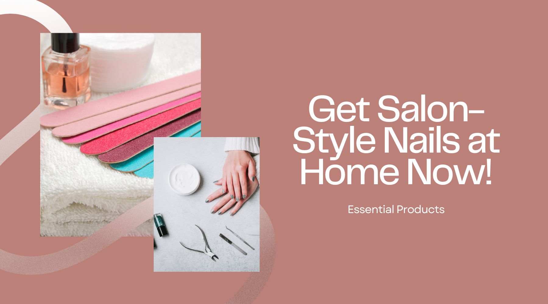 5 Best Nail Essentials for Salon Style Nails at Home